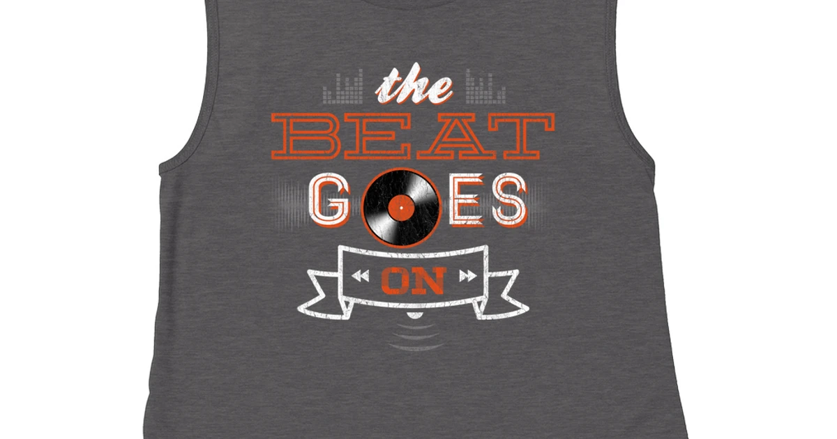 Merchbar Music Life Muscle Tank | The Beat Goes On Merchbar Music Life ...