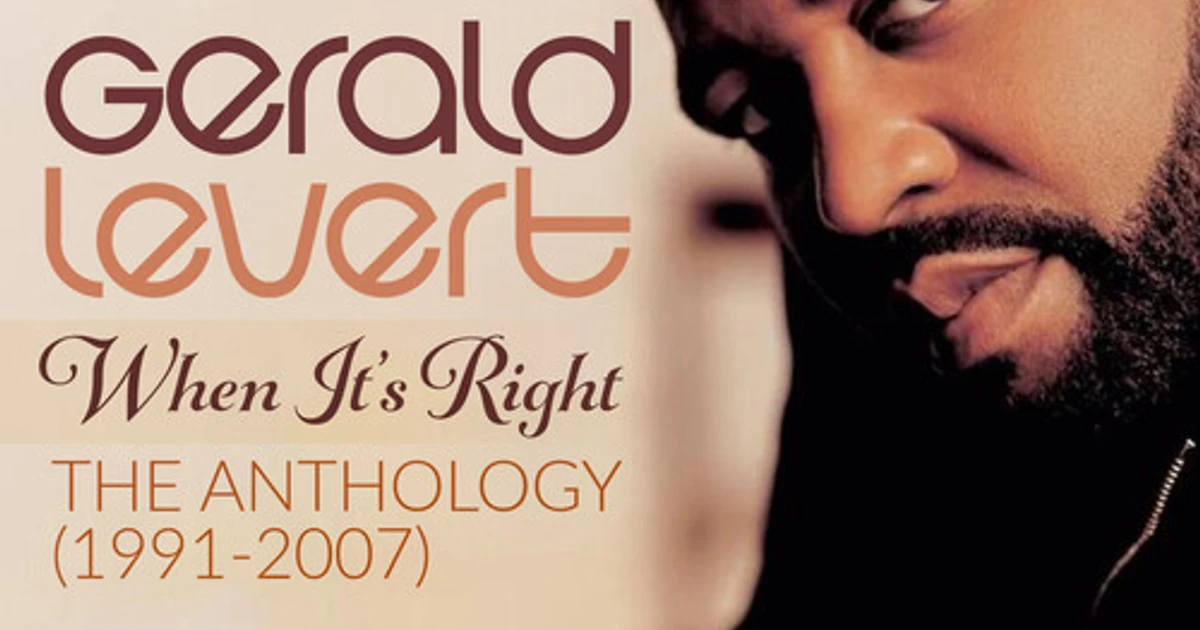 Gerald Levert WHEN IT'S RIGHT: THE ANTHOLOGY 1991-2007 CD