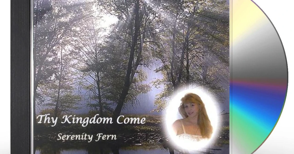 Serenity Fern THY KINGDOM COME CD