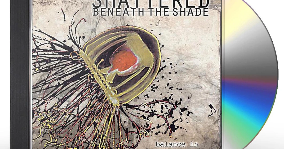 Shattered Beneath the Shade BALANCE IN TRANSFORMATION CD