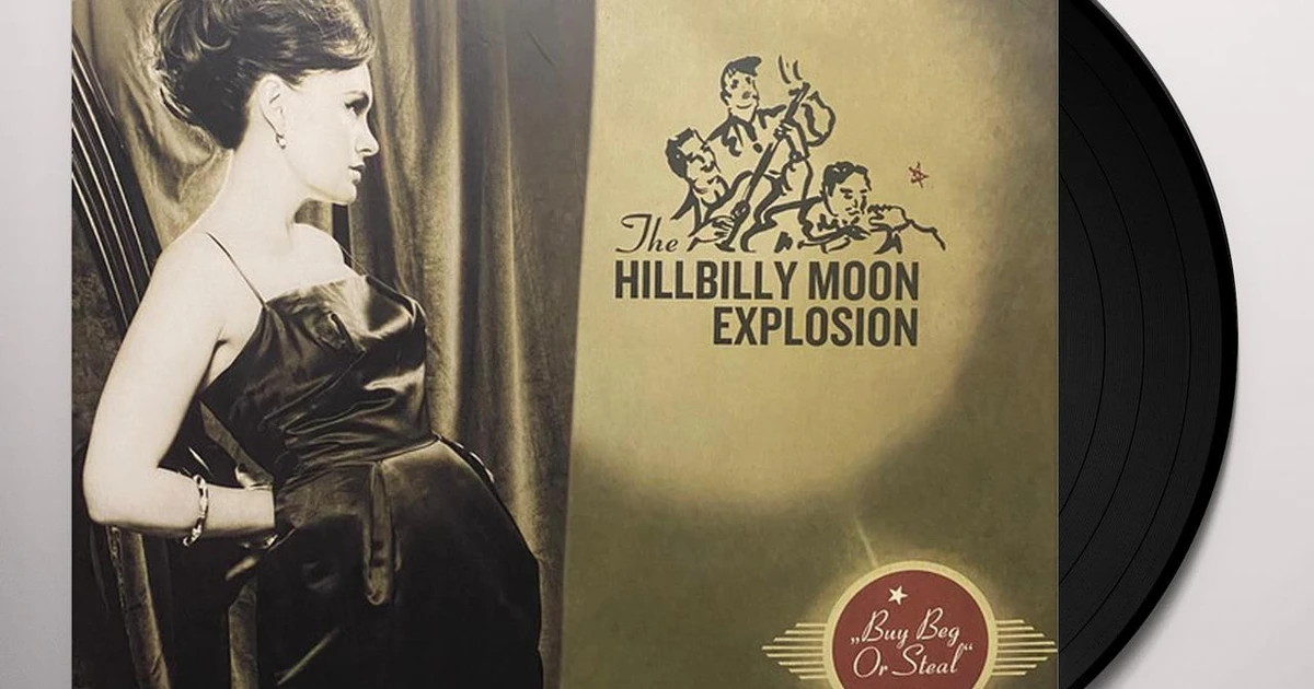 The Hillbilly Moon Explosion Buy Beg Or Steal Vinyl Record